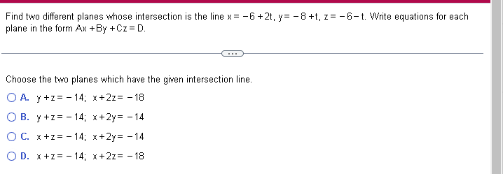 Solved Find two different planes whose intersection is the | Chegg.com