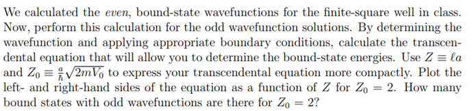Solved We calculated the even, bound-state wavefunctions for | Chegg.com