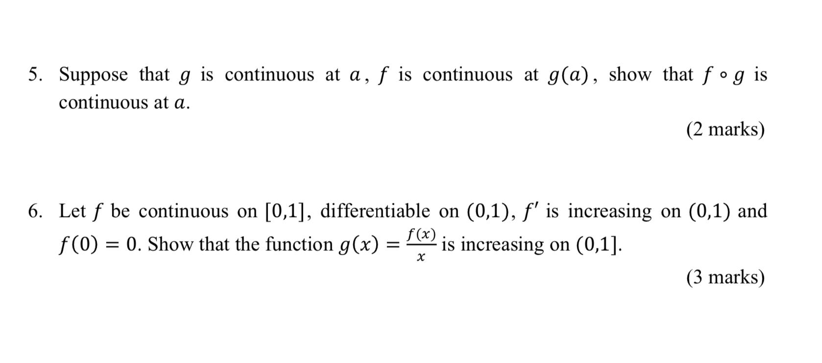 Solved 5. Suppose that g is continuous at a,f is continuous | Chegg.com Solved 5. Suppose that g is continuous at a,f is continuous | Chegg.com