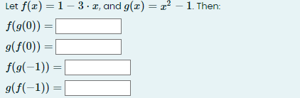 Solved Let f(x)=1-3*x, ﻿and g(x)=x2-1. | Chegg.com