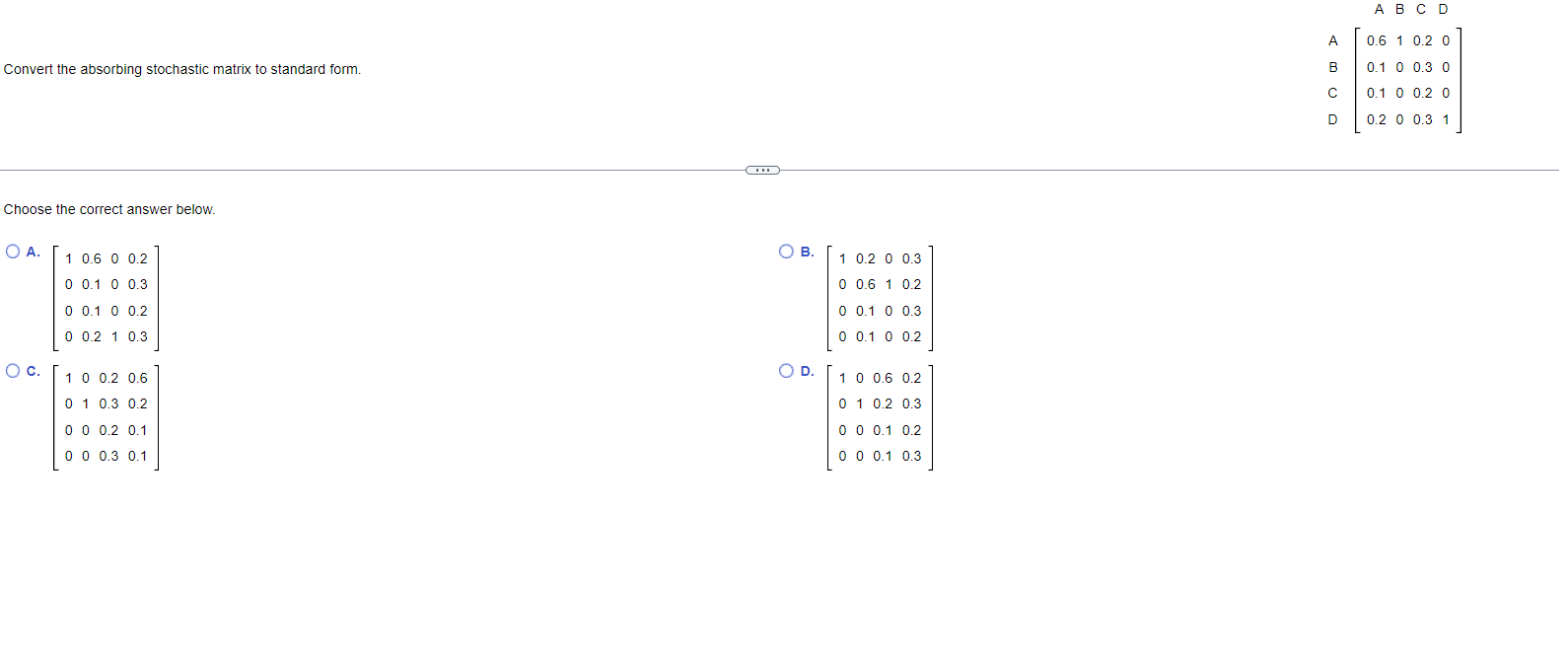 Solved A A C C D Convert the absorbing stochastic matrix to | Chegg.com