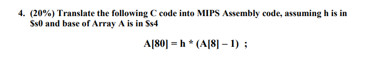 Solved 4. (20%) Translate the following C code into MIPS | Chegg.com