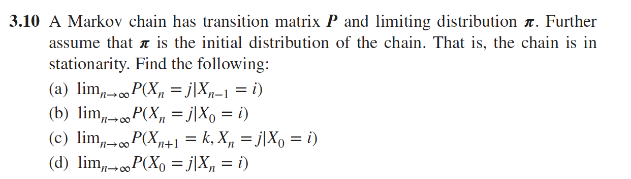 Solved 3.10 A Markov chain has transition matrix P and | Chegg.com