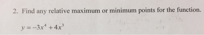Solved 2. Find any relative maximum or minimum points for | Chegg.com