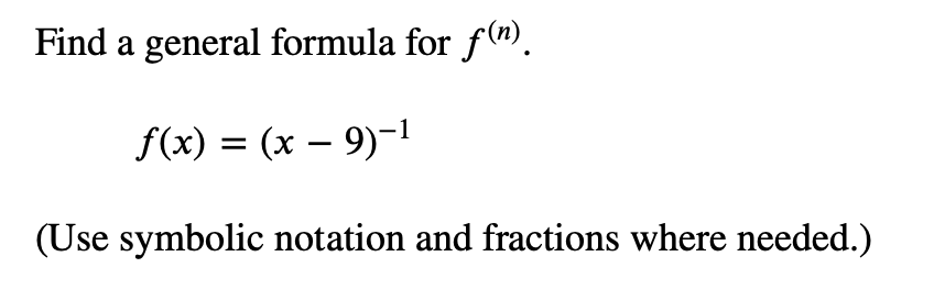 Solved Find a general formula for f( f(x)(x 9) (Use symbolic | Chegg.com