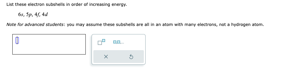 Solved List these electron subshells in order of increasing | Chegg.com