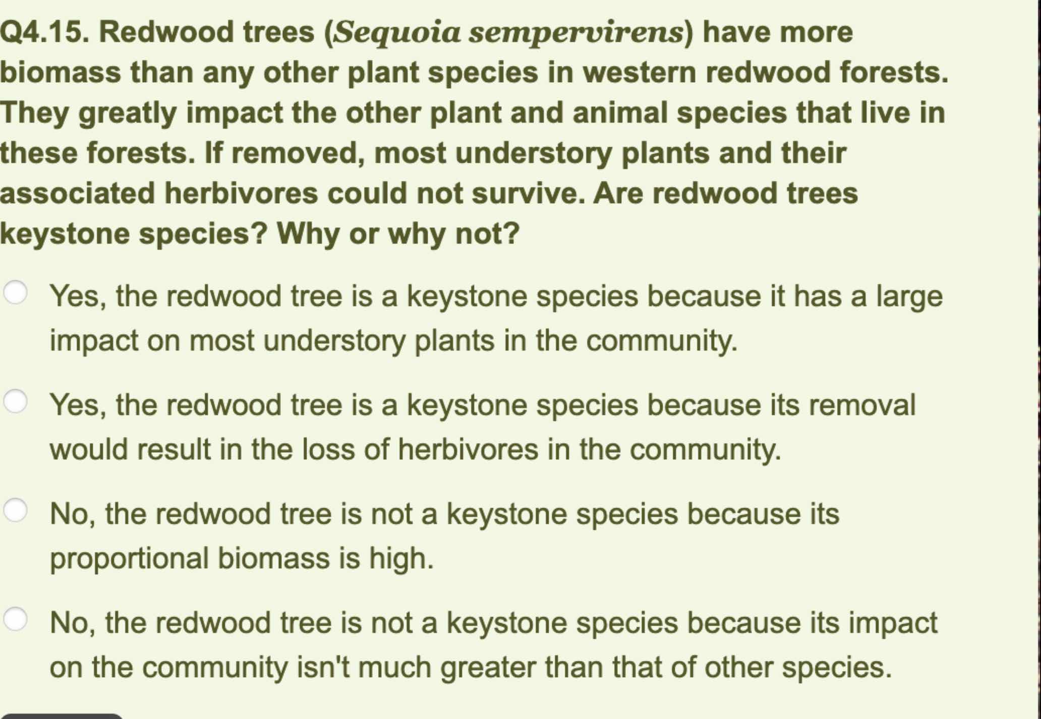 Solved Q4.15. ﻿Redwood trees (Sequoia sempervirens) ﻿have | Chegg.com