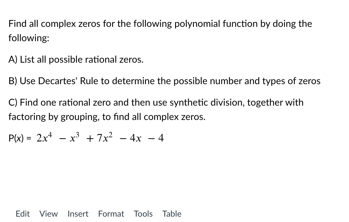 Solved Find all complex zeros for the following polynomial | Chegg.com