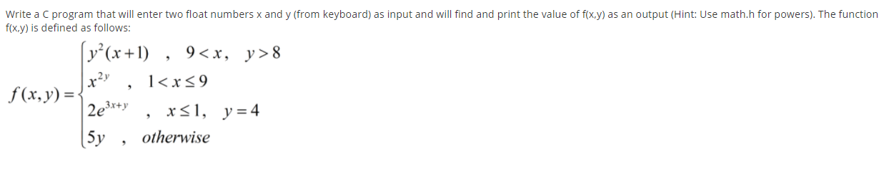 Solved Write A C Program That Will Enter Two Float Numbers X 0595