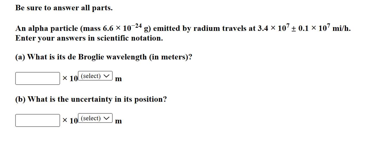 Solved Be sure to answer all parts. An alpha particle (mass | Chegg.com