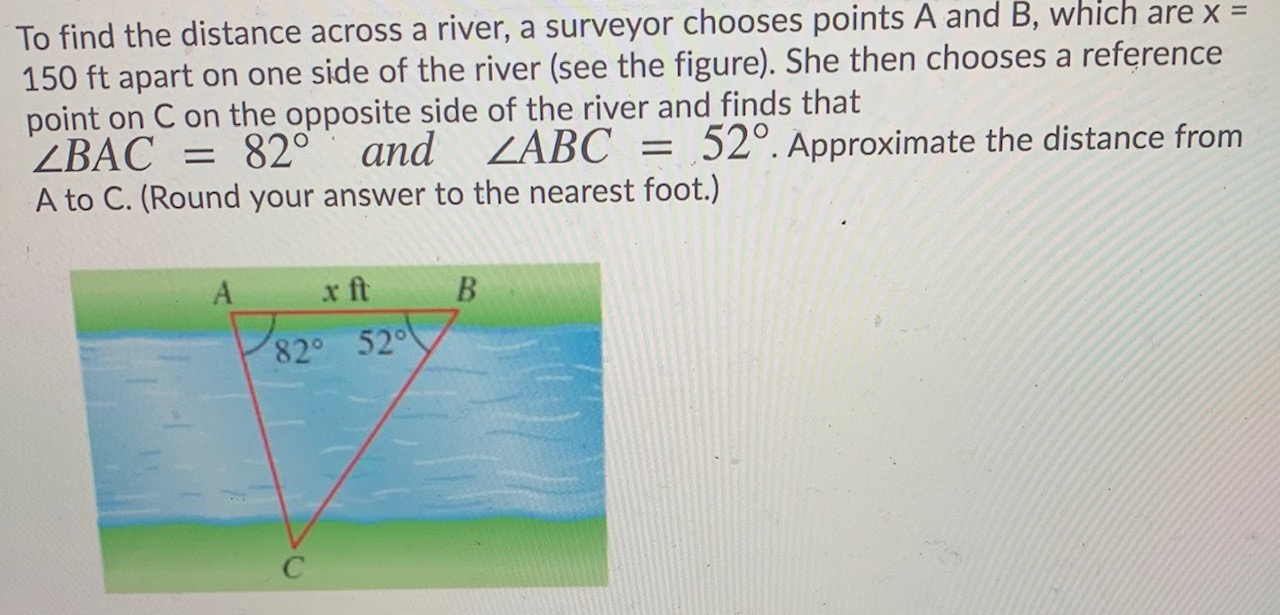 Solved To find the distance across a river, a surveyor | Chegg.com
