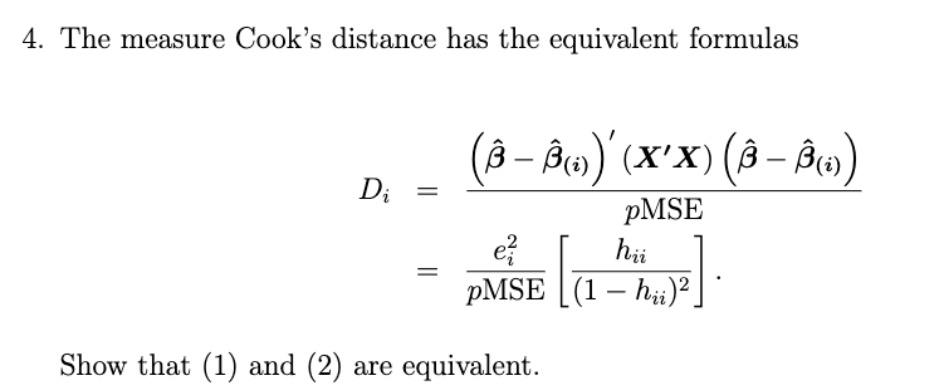 Solved 4. The measure Cook's distance has the equivalent | Chegg.com