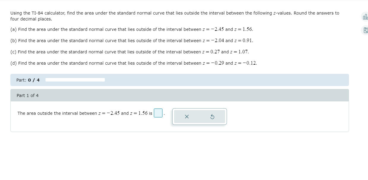 Solved Using the TI-84 calculator, find the area under the | Chegg.com