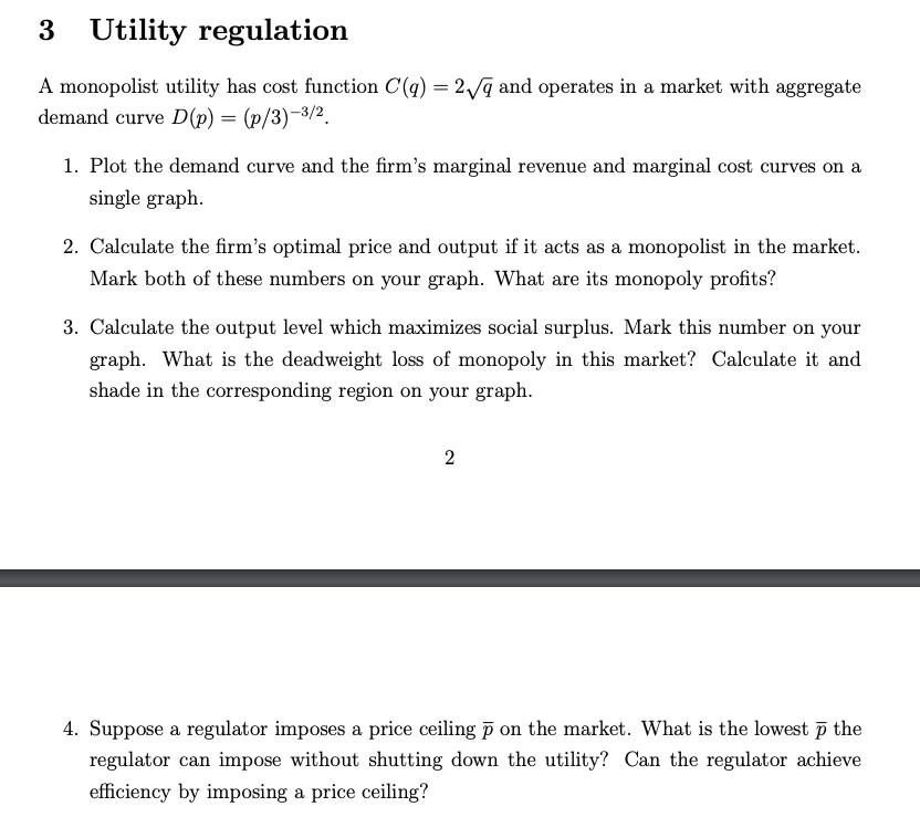 A monopolist utility has cost function C(q)=2q and | Chegg.com