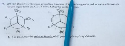 Solved 7. 20 pts) Draw two Newman projection formulas of ye | Chegg.com