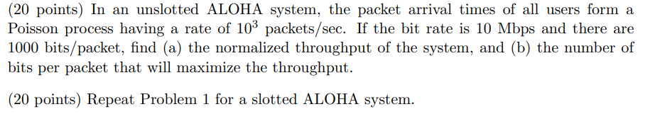 Solved (20 points) In an unslotted ALOHA system, the packet | Chegg.com