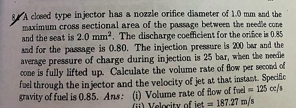 Solved 8A closed type injector has a nozzle orifice diameter | Chegg.com
