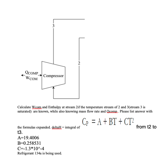 Solved Calculate Wcom and Enthalpy at stream 2 if the | Chegg.com