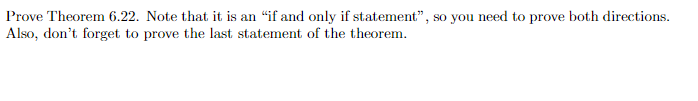 Solved Prove Theorem 6.22. Note that it is an "if and only | Chegg.com