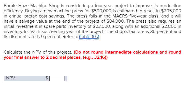 Solved Purple Haze Machine Shop is considering a four-year | Chegg.com