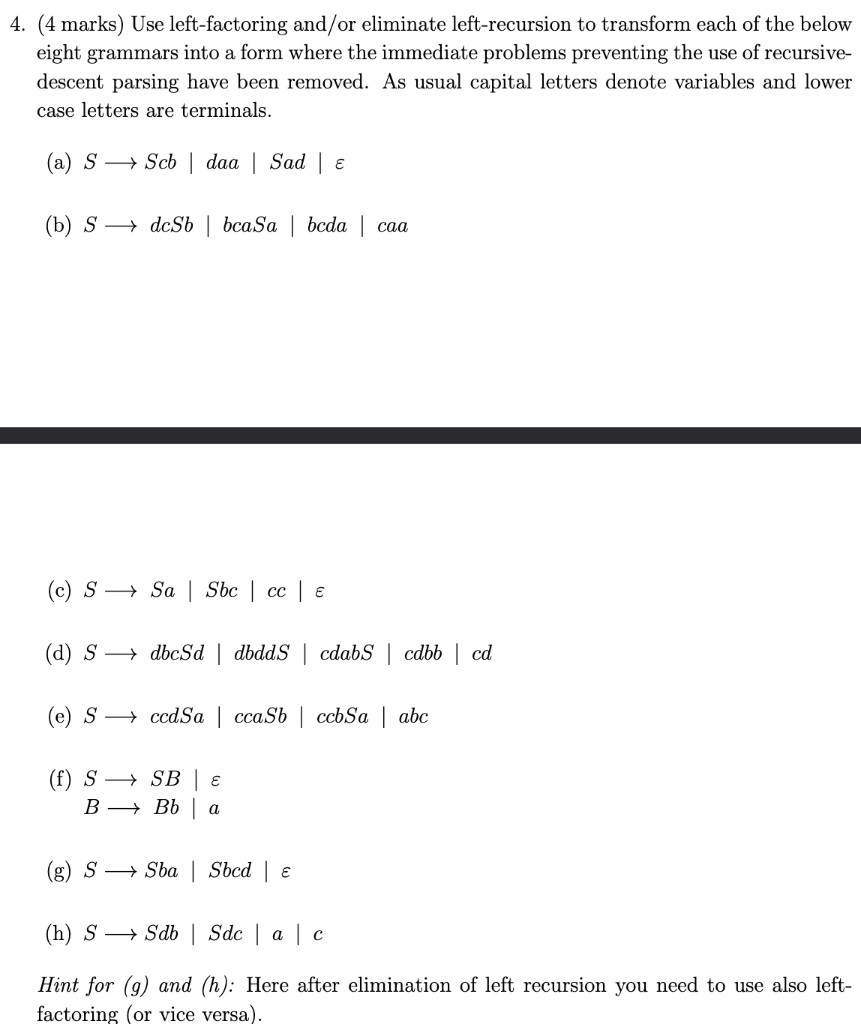 Solved 4. (4 marks) Use left-factoring and/or eliminate | Chegg.com