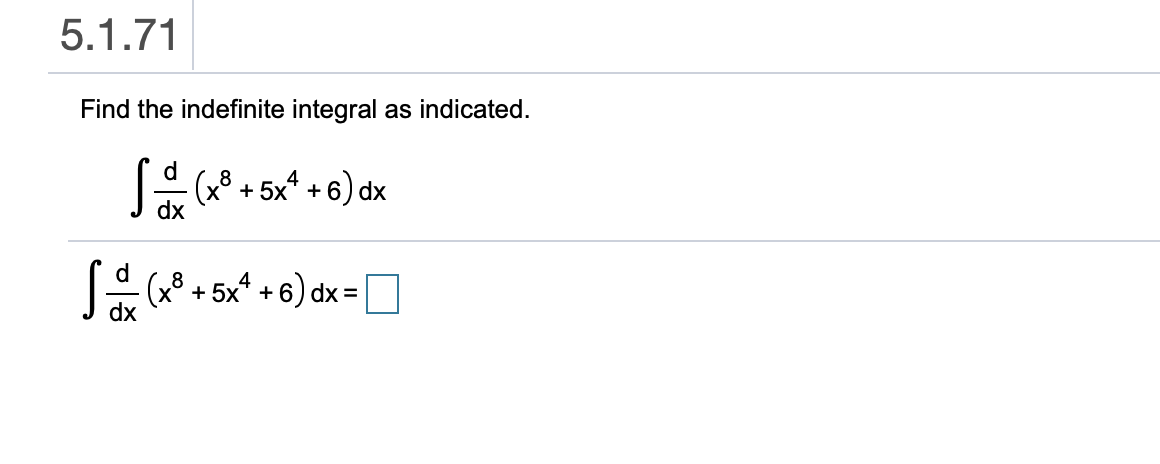 Solved 5.1.71 Find the indefinite integral as indicated. S6 | Chegg.com