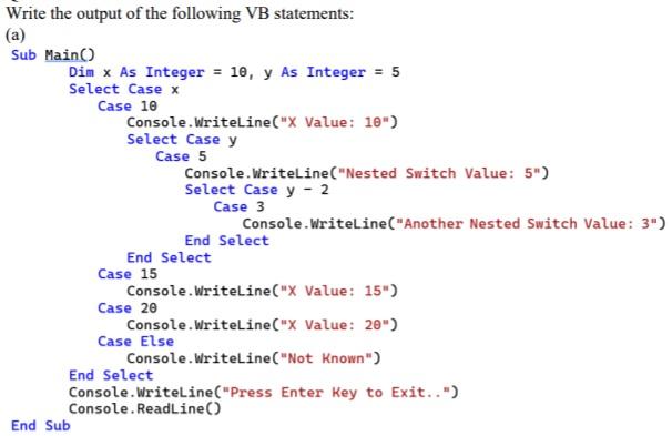 Solved Write the output of the following VB statements: (a) | Chegg.com