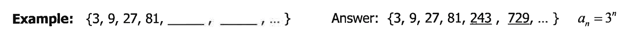 Solved Example: {3,9,27,81 ,…} Answer: | Chegg.com