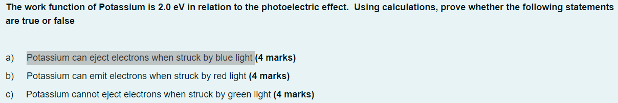 Solved The work function of Potassium is 2.0 eV in relation | Chegg.com