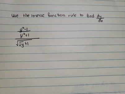 Solved Use the inverse function rule to find dy Ox y+l | Chegg.com