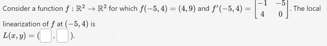 Solved Consider a function f:R2→R2 for which f(−5,4)=(4,9) | Chegg.com