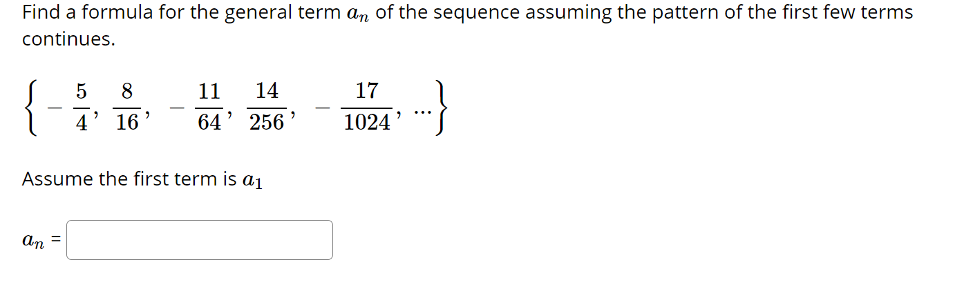 Solved Find a formula for the general term an of the | Chegg.com