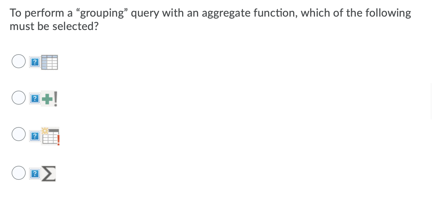 Solved To perform a "grouping" query with an aggregate | Chegg.com