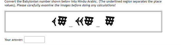 Solved Convert the Babylonian number shown below into | Chegg.com