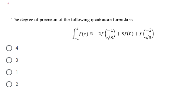 Solved The degree of precision of the following quadrature | Chegg.com