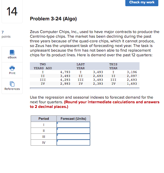 Solved Check my work 14 Problem 3-24 (Algo) 7 points Zeus | Chegg.com