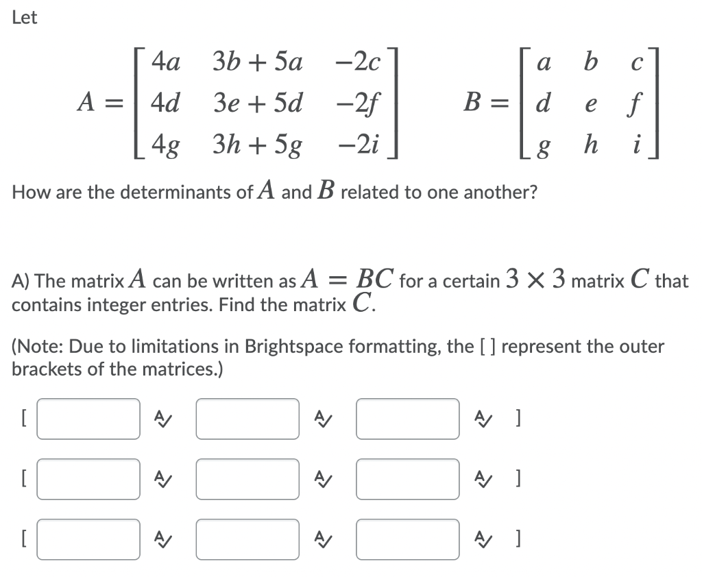 Solved Let 4a 3b + 5a -2c a b с A = 4d 3e + 5d -2f B = = d е | Chegg.com