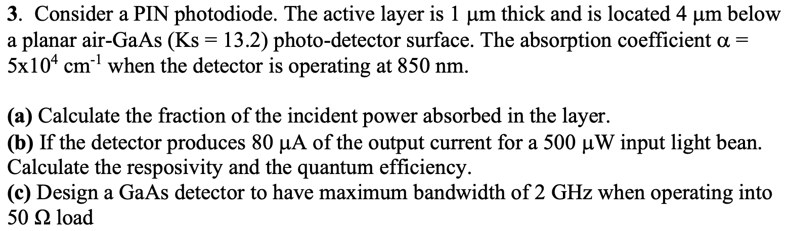 Solved 3. Consider a PIN photodiode. The active layer is 1 | Chegg.com