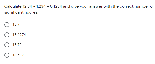 Solved Calculate 12.34 + 1.234 + 0.1234 and give your answer | Chegg.com
