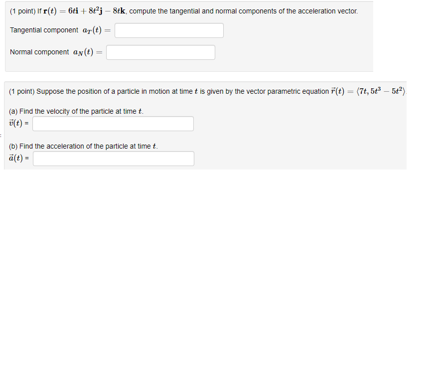 Solved (1 point) If r(t) = 6ti +8tºj - Stk, compute the | Chegg.com