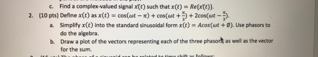 Solved c. Find a complex-valued signal x(t) such that | Chegg.com