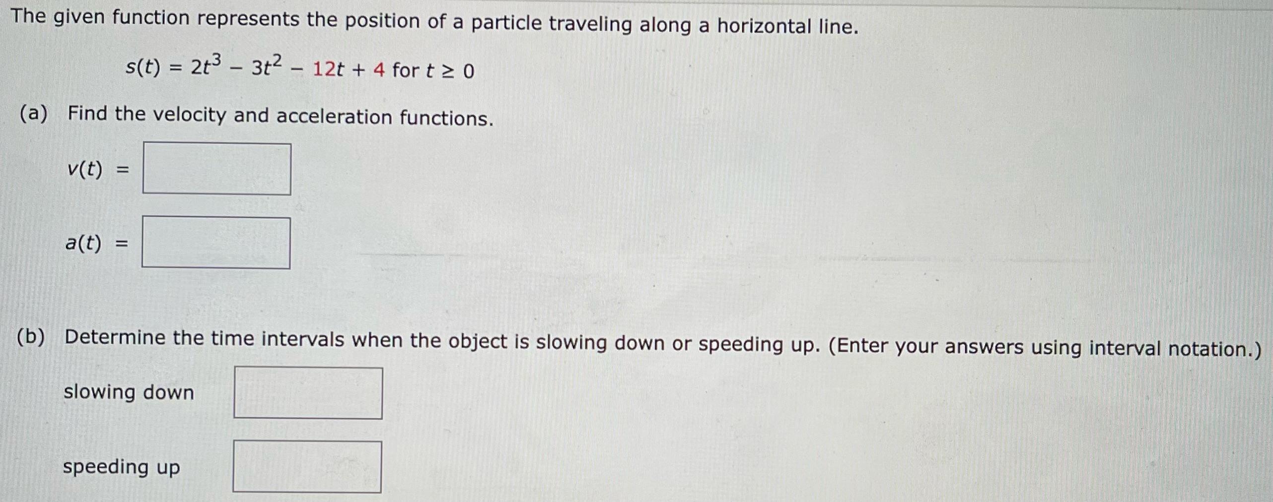 Solved The Given Function Represents The Position Of A