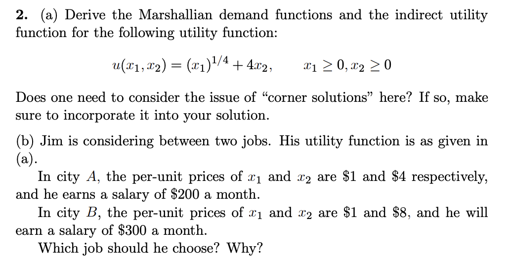 Solved 2. (a) Derive the Marshallian demand functions and | Chegg.com