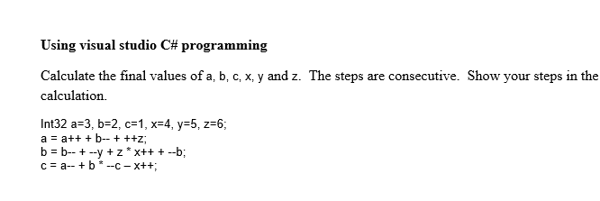 Solved Using visual studio C# programming Calculate the | Chegg.com