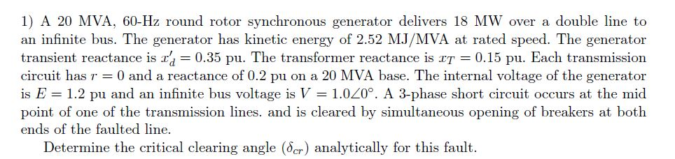 Solved 1) A 20 MVA, 60-Hz round rotor synchronous generator | Chegg.com