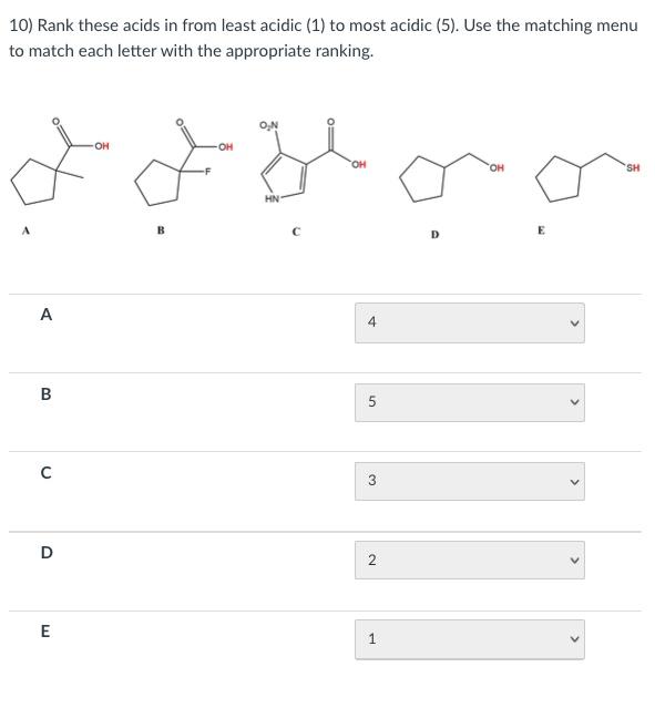 Solved 10) Rank these acids in from least acidic (1) to most | Chegg.com