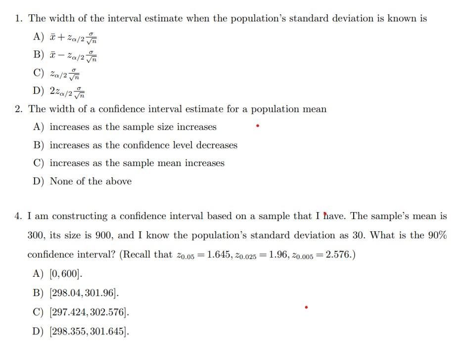 Solved 1. The width of the interval estimate when the | Chegg.com
