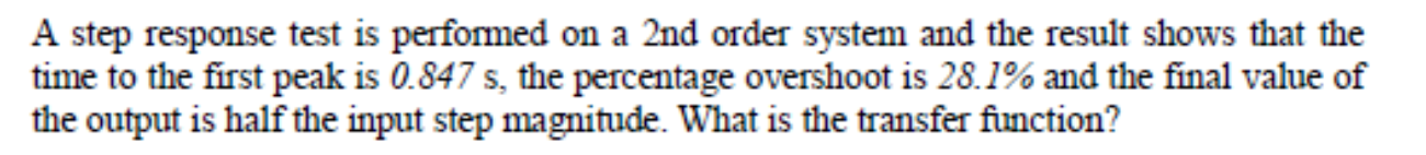 Solved A step response test is performed on a 2nd order | Chegg.com