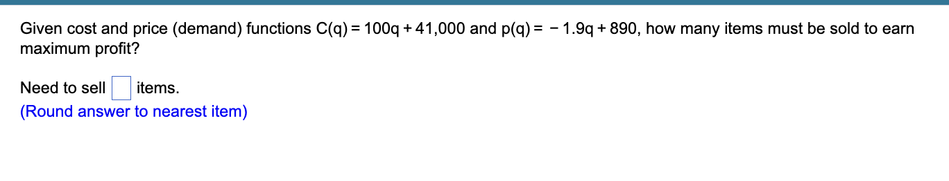 Solved Given cost and price (demand) functions | Chegg.com
