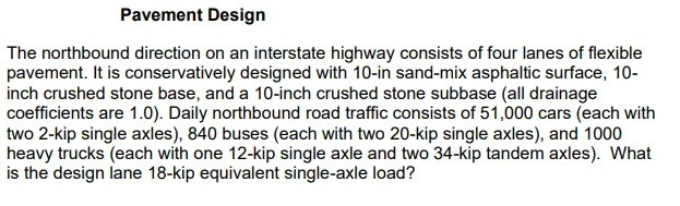 Solved Pavement Design The northbound direction on an | Chegg.com
